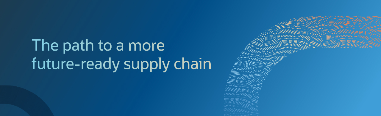 Recommended Sessions To Guide You On Your Supply Chain Transformation Journey